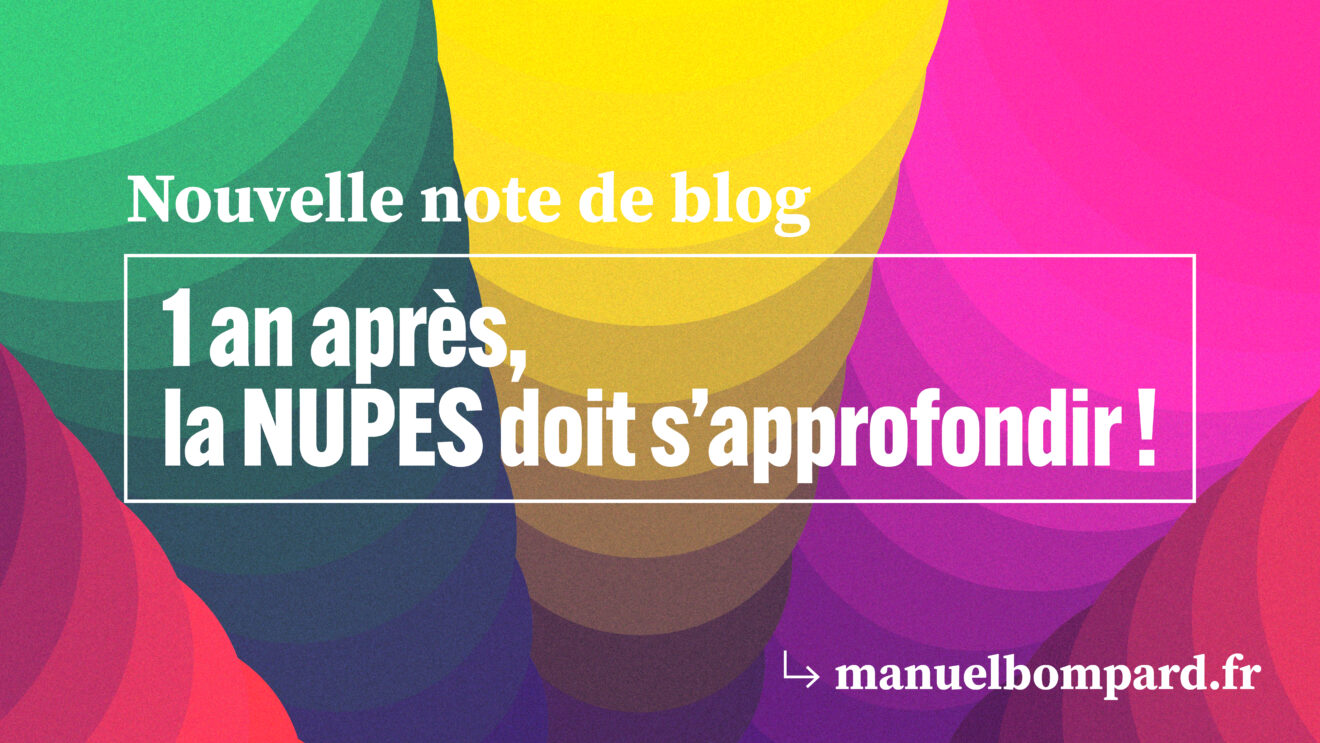 UN AN APRÈS, LA NUPES DOIT S’APPROFONDIR